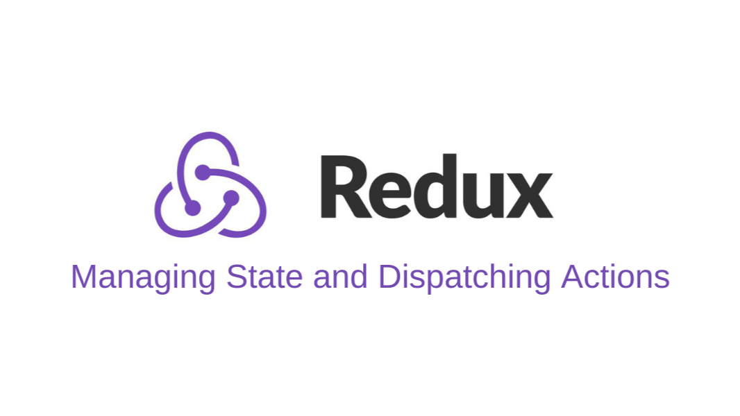 Day 4: Managing State and Dispatching Actions Day 4: Managing State and Dispatching Actions