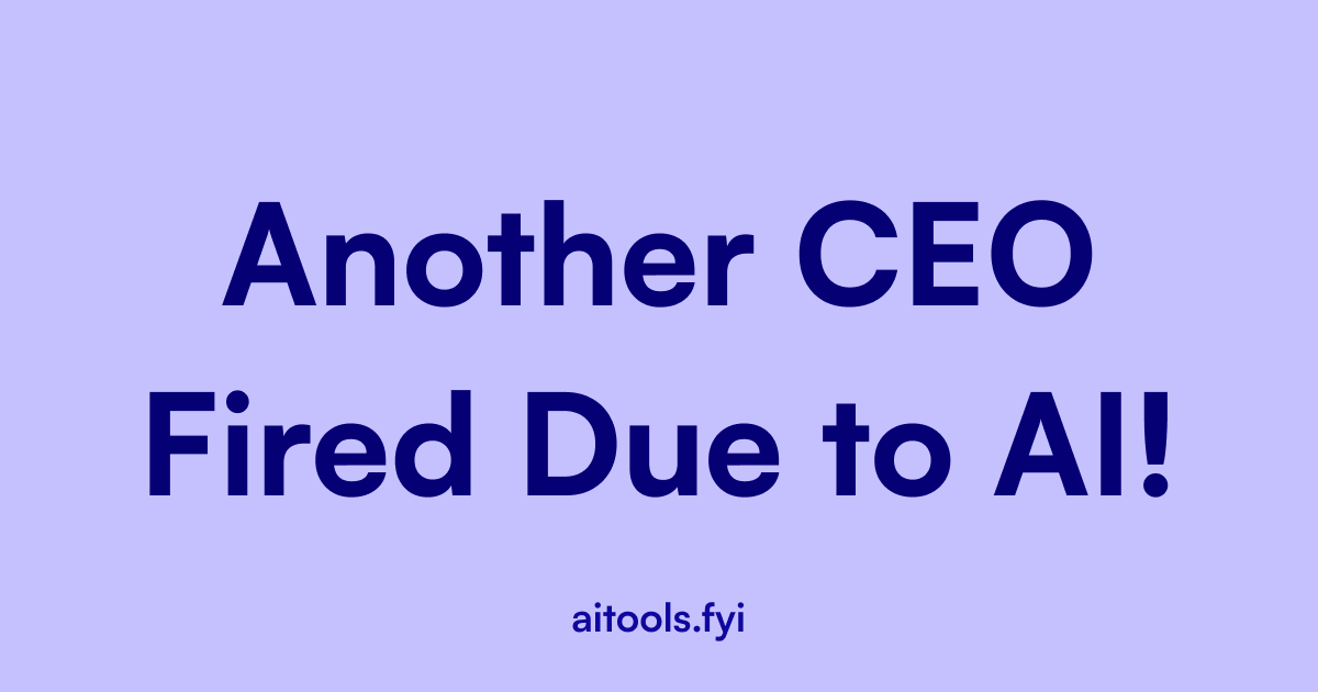 Another CEO Fired Due to Overly Intelligent AI! Another CEO Fired Due to Overly Intelligent AI!