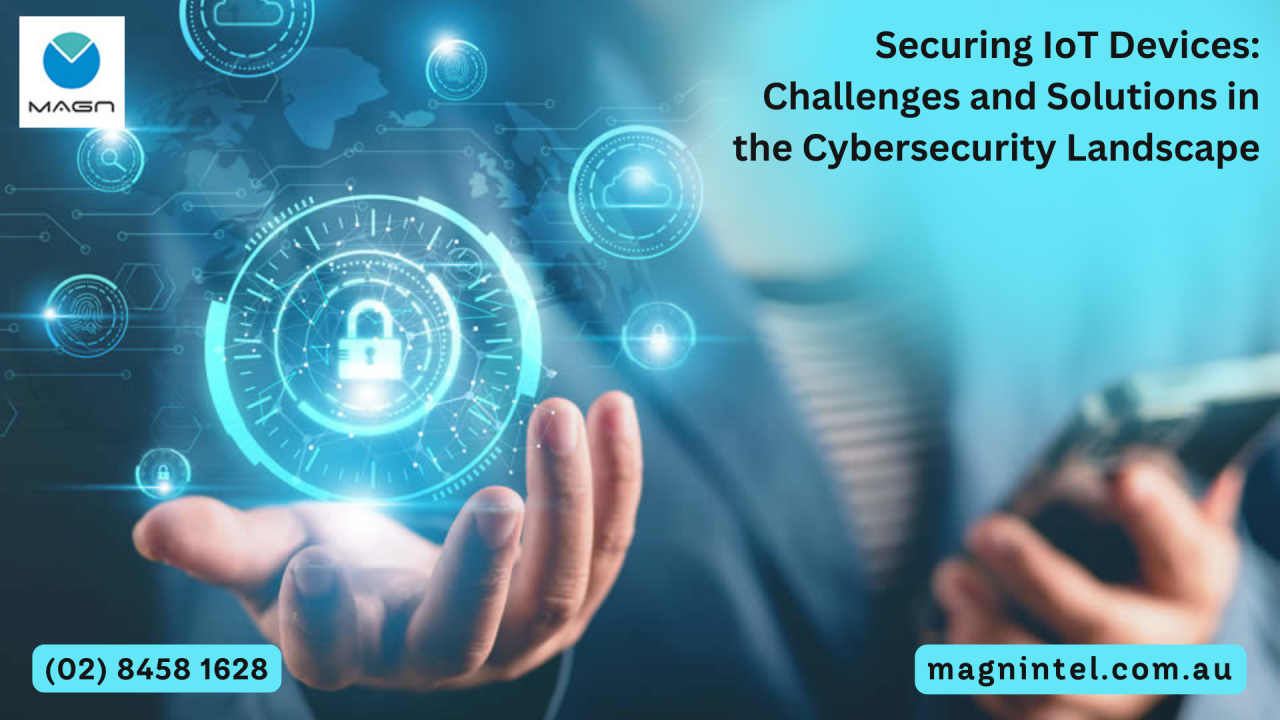 Securing IoT Devices: Challenges and Solutions in the Cybersecurity ... Securing IoT Devices: Challenges and Solutions in the Cybersecurity ...