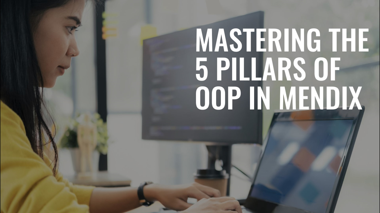Understanding OOP concepts in Mendix Understanding OOP concepts in Mendix