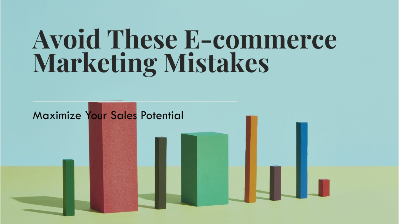 Common Pitfalls in E-commerce Marketing Common Pitfalls in E-commerce Marketing