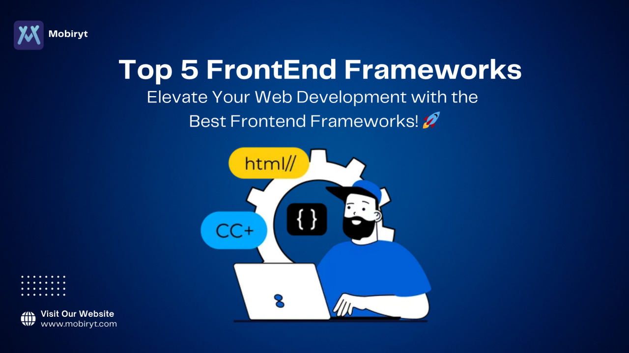 Top 5 FrontEnd Frameworks Top 5 FrontEnd Frameworks