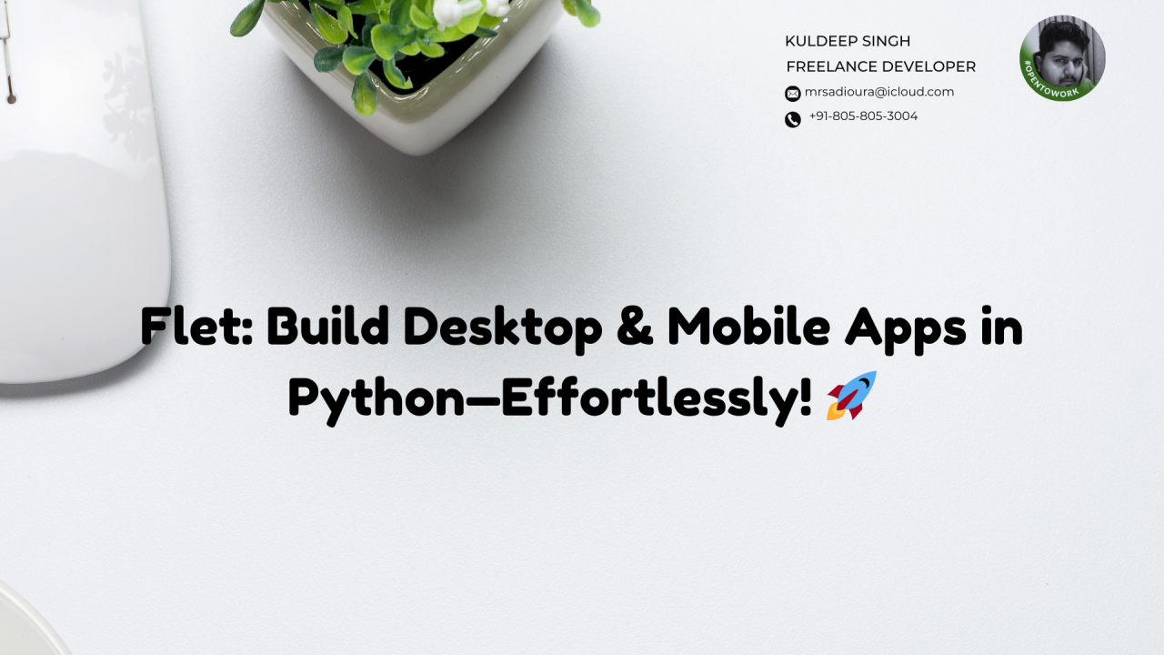 Flet: Build Desktop & Mobile Apps in Python—Effortlessly! 🚀 Flet: Build Desktop & Mobile Apps in Python—Effortlessly! 🚀