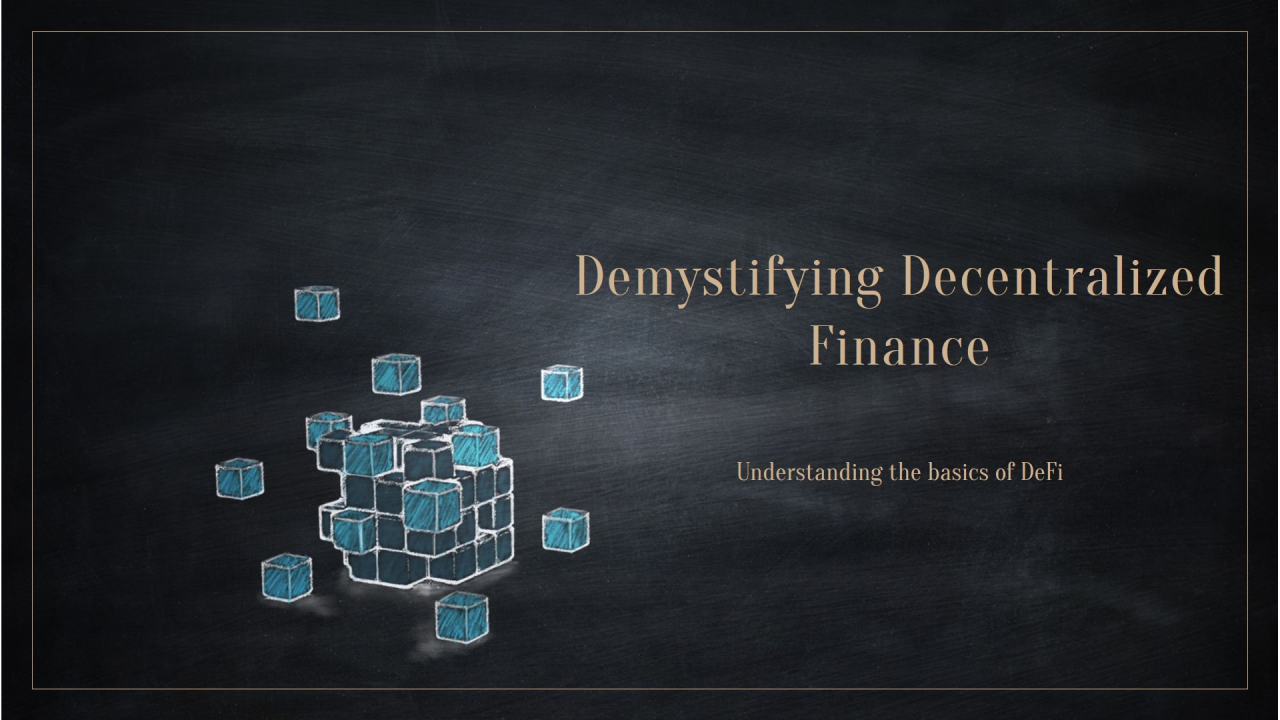 Decoding Decentralized Finance (DeFi) Decoding Decentralized Finance (DeFi)