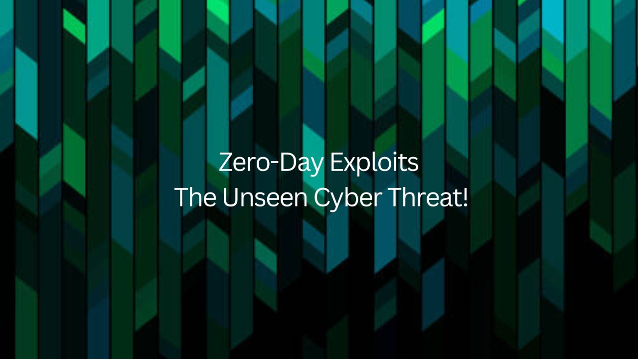 Zero-Day Exploits: The Unseen Cyber Threat! Zero-Day Exploits: The Unseen Cyber Threat!