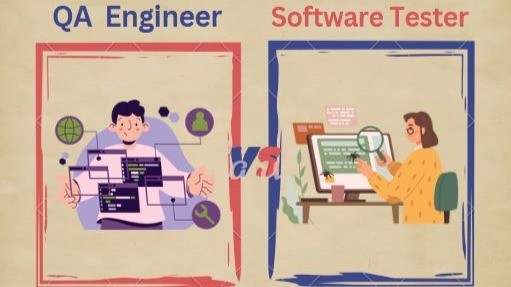 QA Engineer vs Software Tester QA Engineer vs Software Tester
