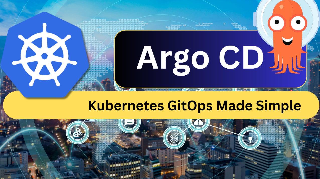 Day #25 - Argo CD - Kubernetes GitOps Made Simple Day #25 - Argo CD - Kubernetes GitOps Made Simple