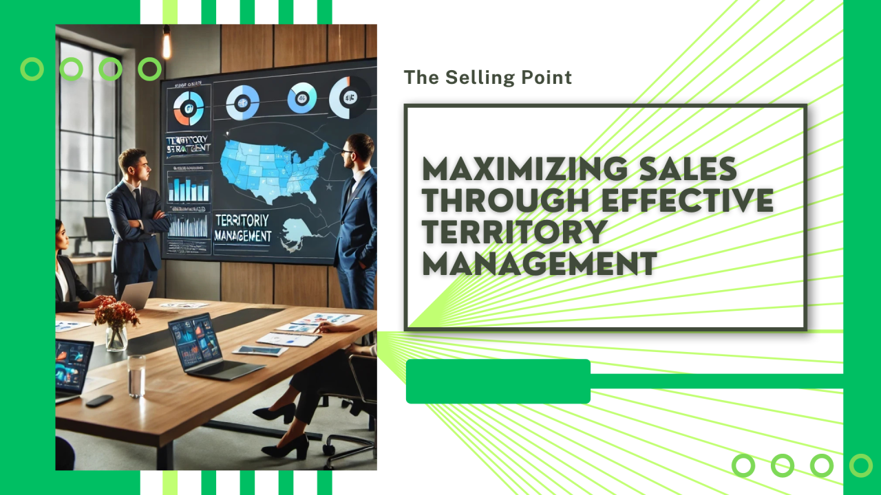 Maximizing Sales Through Effective Territory Management Maximizing Sales Through Effective Territory Management