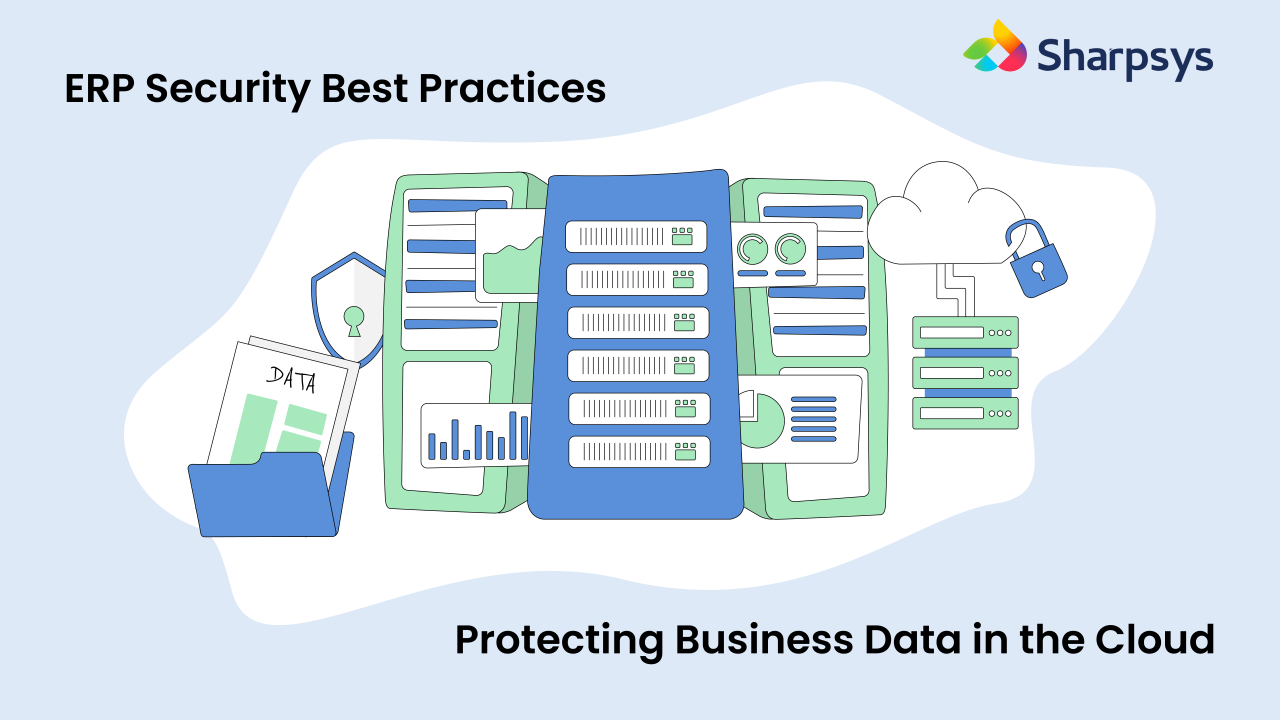 ERP Security Best Practices: Protecting Business Data in the Cloud. ERP Security Best Practices: Protecting Business Data in the Cloud.