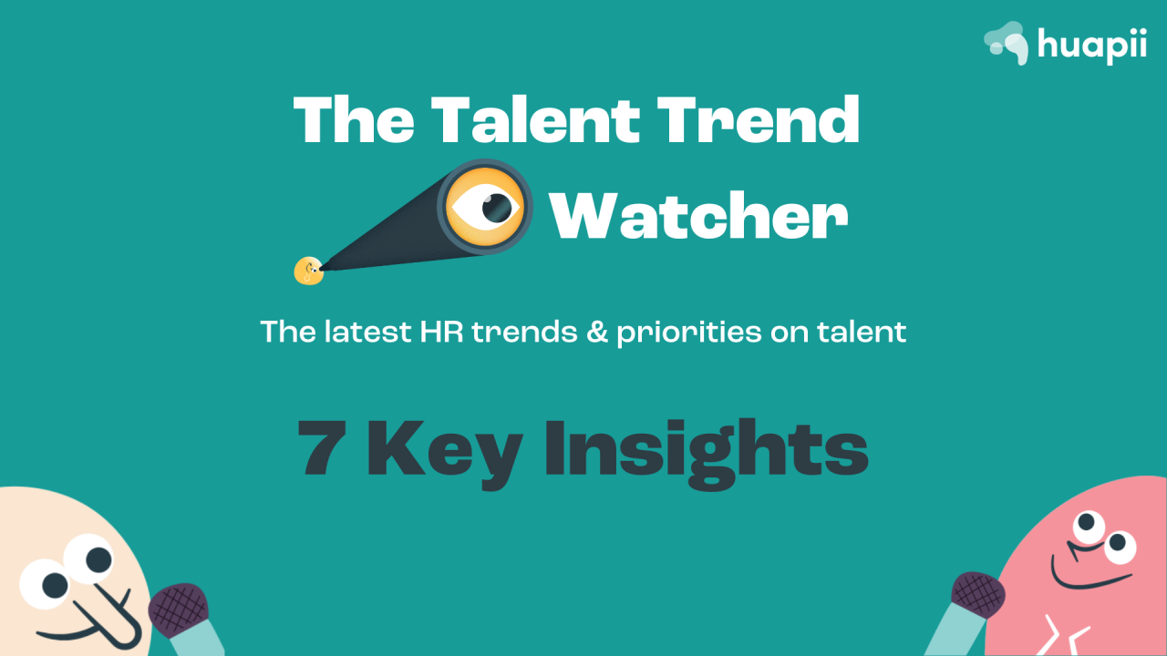 The Talent Trend Watcher - 7 Key Insights The Talent Trend Watcher - 7 Key Insights