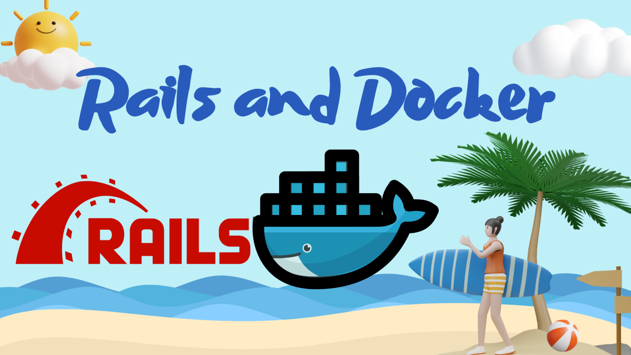 Rails and Docker: Containerizing Rails Applications Rails and Docker: Containerizing Rails Applications