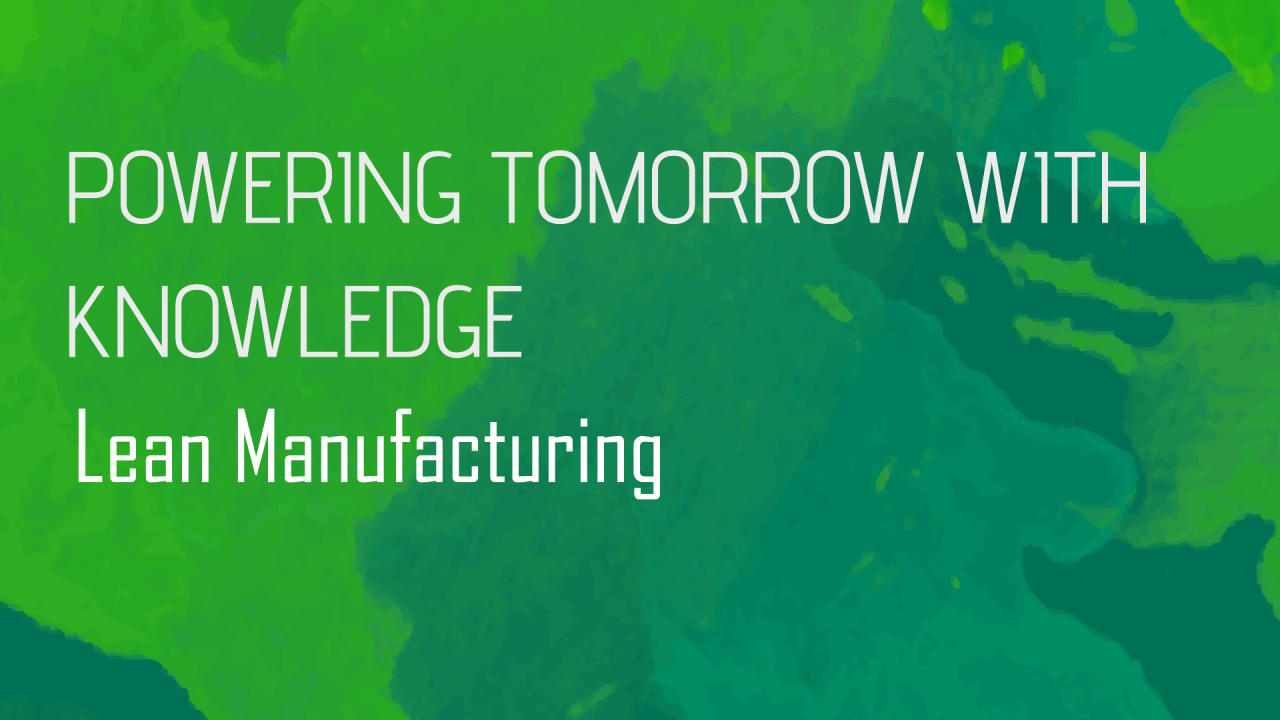 Lean Manufacturing : Improving Efficiency and Minimizing Waste Lean Manufacturing : Improving Efficiency and Minimizing Waste