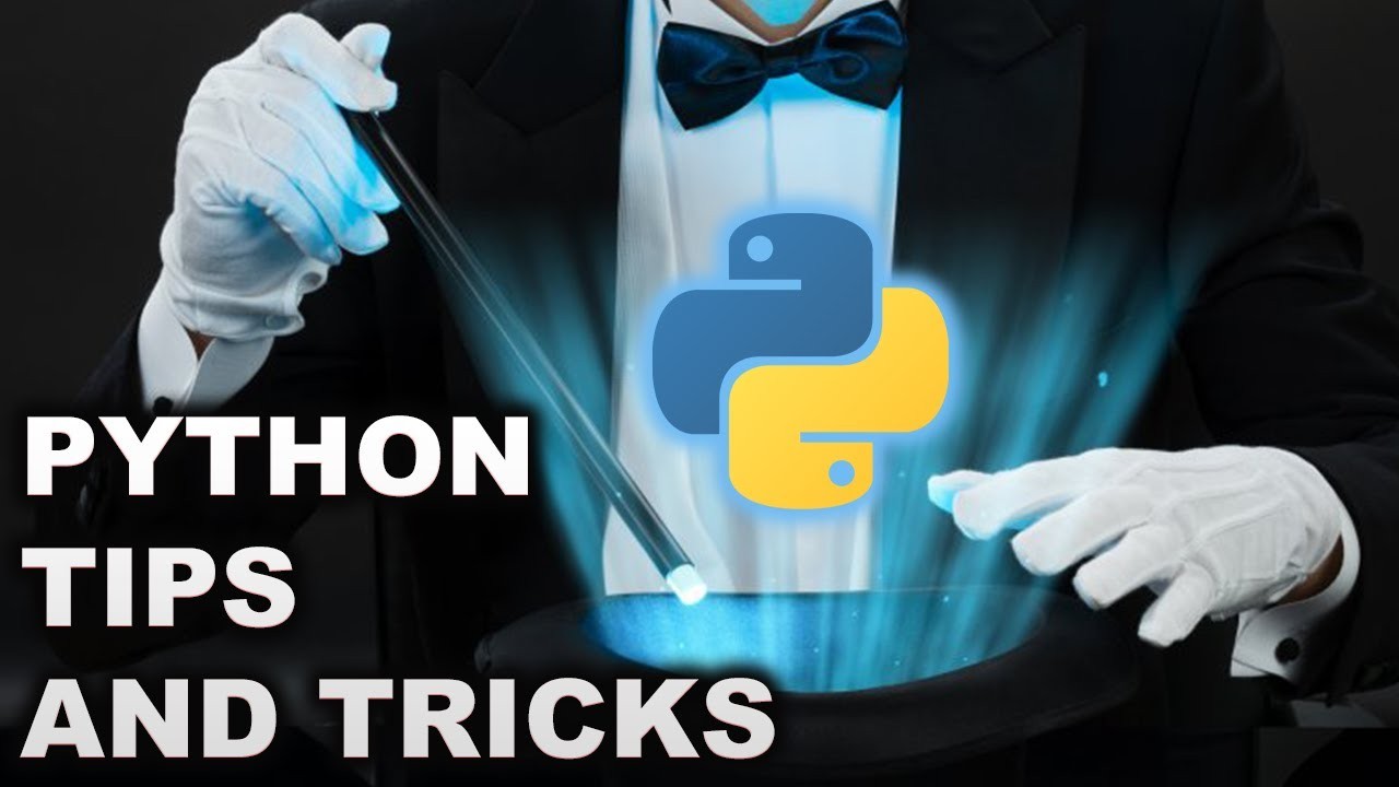 TIPS AND TRICKS FOR WRITING EFFICIENT PYTHON CODE TIPS AND TRICKS FOR WRITING EFFICIENT PYTHON CODE