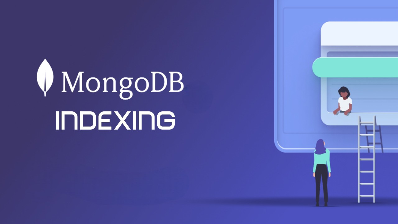 MongoDB Indexing: A Comprehensive Guide MongoDB Indexing: A Comprehensive Guide