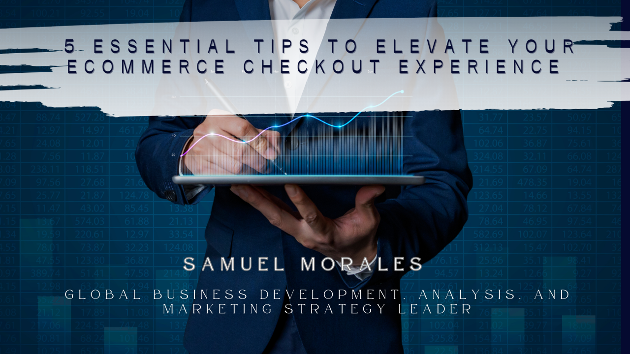 5 Essential Tips to Elevate Your eCommerce Checkout Experience 5 Essential Tips to Elevate Your eCommerce Checkout Experience