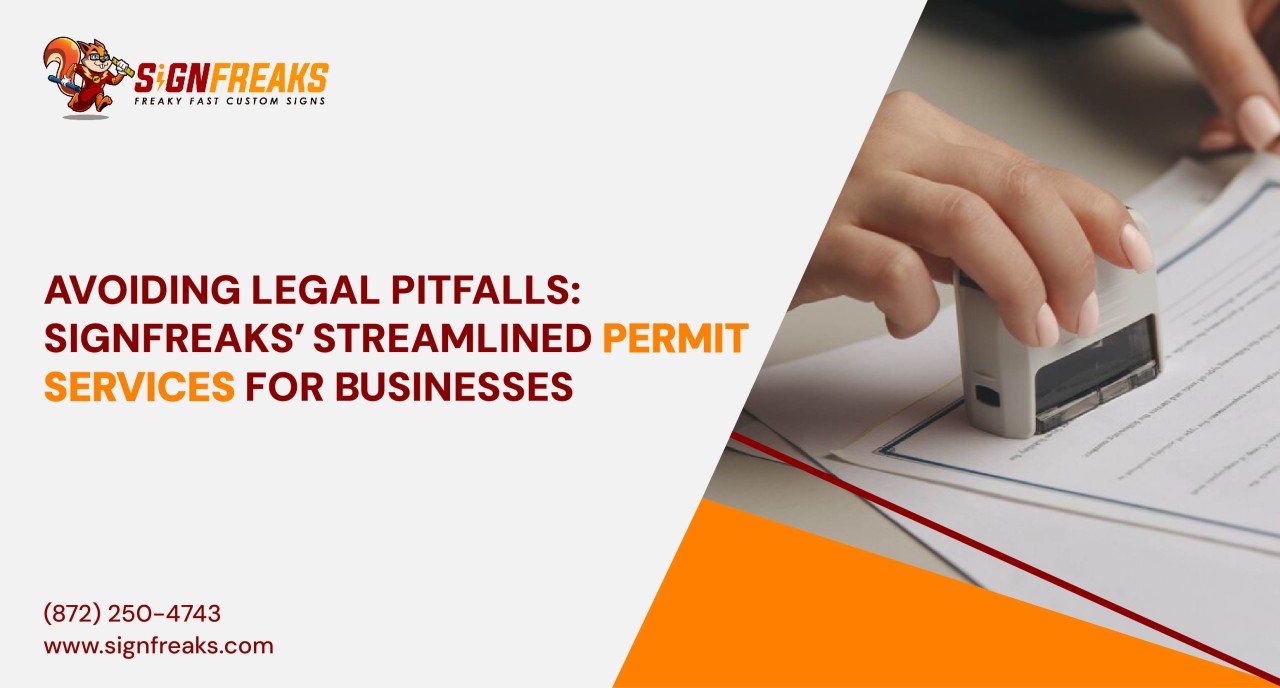 Avoiding Legal Pitfalls: SignFreaks’ Streamlined Permit Services for ... Avoiding Legal Pitfalls: SignFreaks’ Streamlined Permit Services for ...