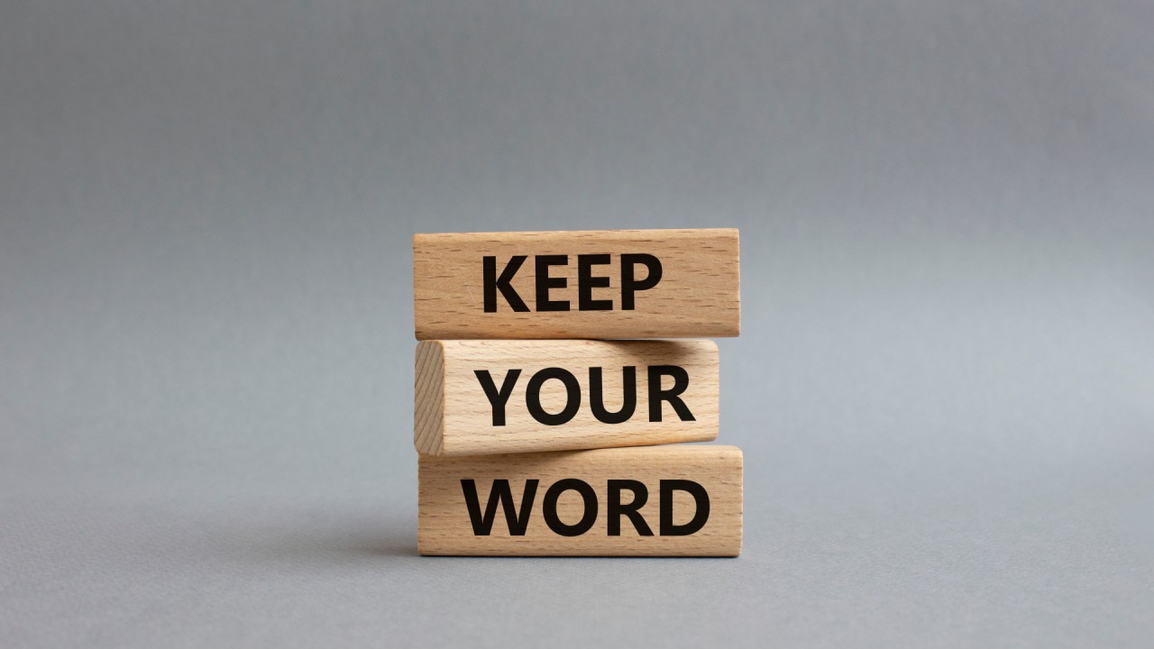 The Power of Keeping Your Word The Power of Keeping Your Word