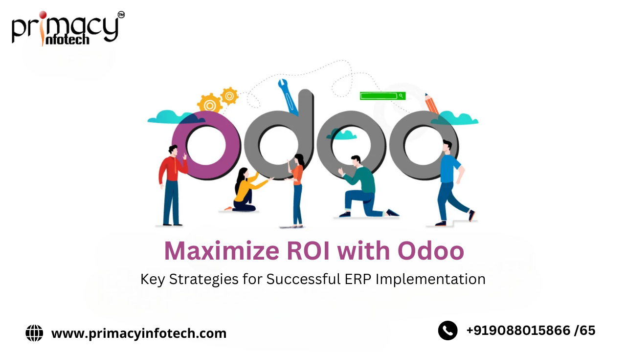 Maximize ROI with Odoo: Key Strategies for Successful ERP Implementation Maximize ROI with Odoo: Key Strategies for Successful ERP Implementation