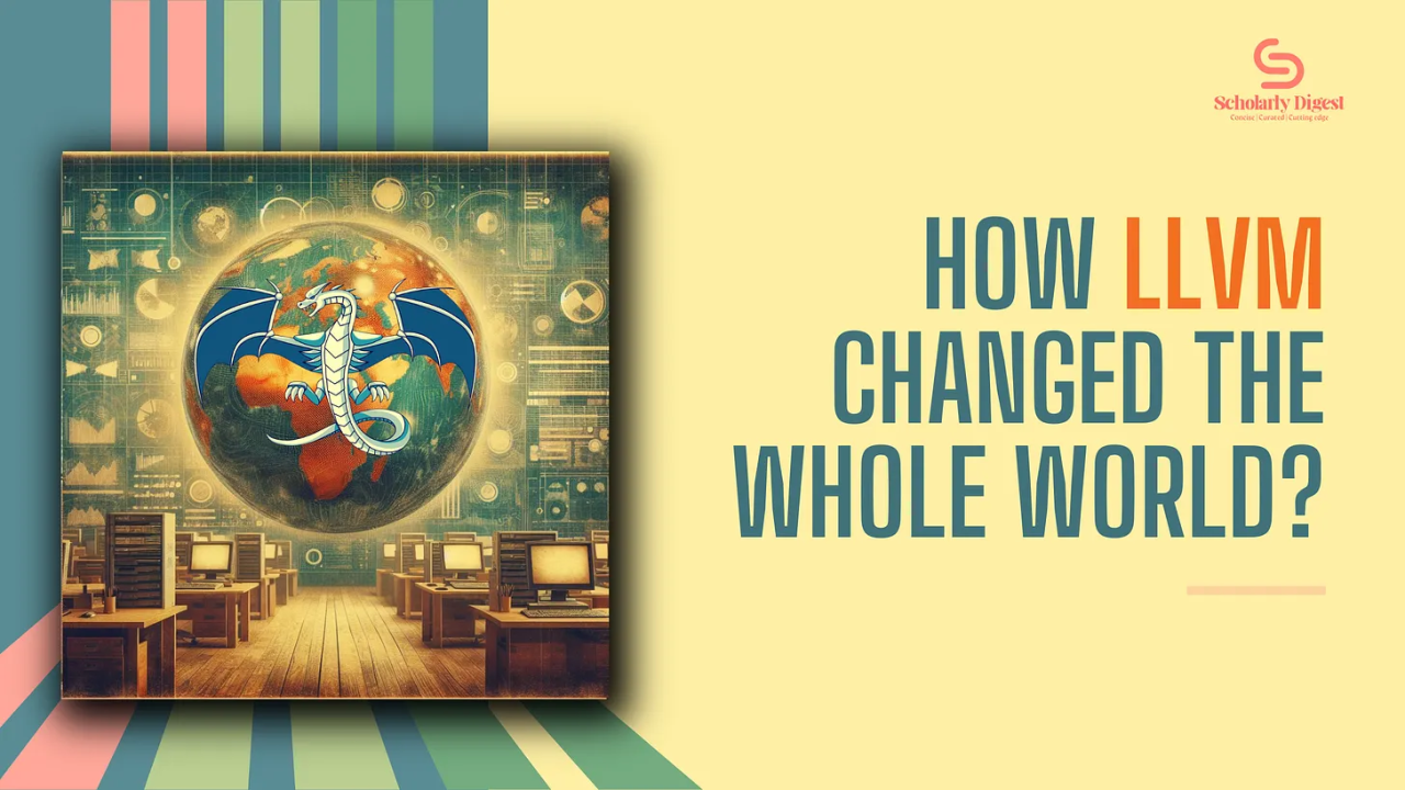 How LLVM changed the whole world ? | SAKSHAM JOSHI How LLVM changed the whole world ? | SAKSHAM JOSHI
