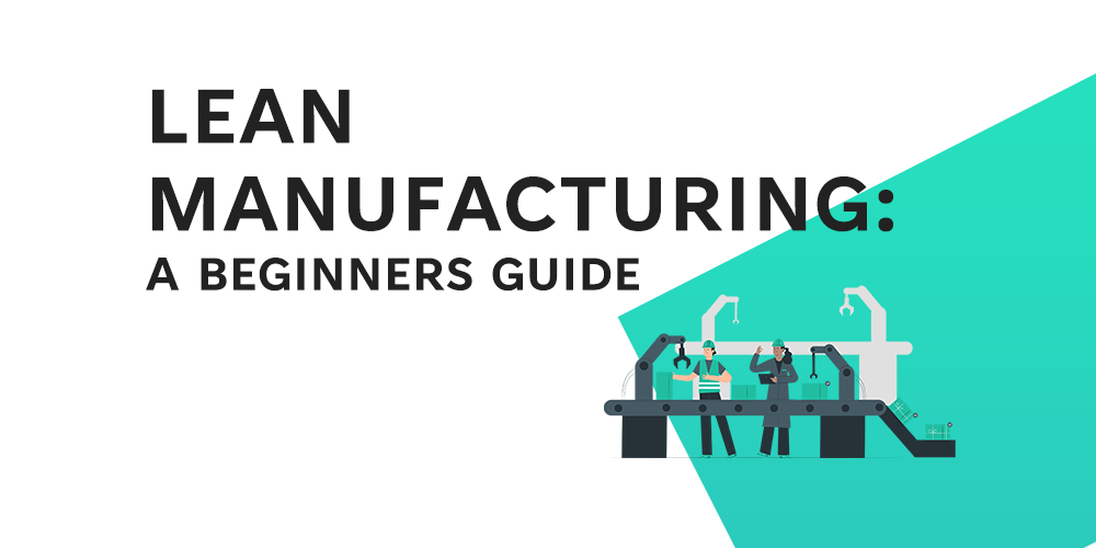 Getting Lean and Mean: A Beginner's Guide to Lean Manufacturing Getting Lean and Mean: A Beginner's Guide to Lean Manufacturing