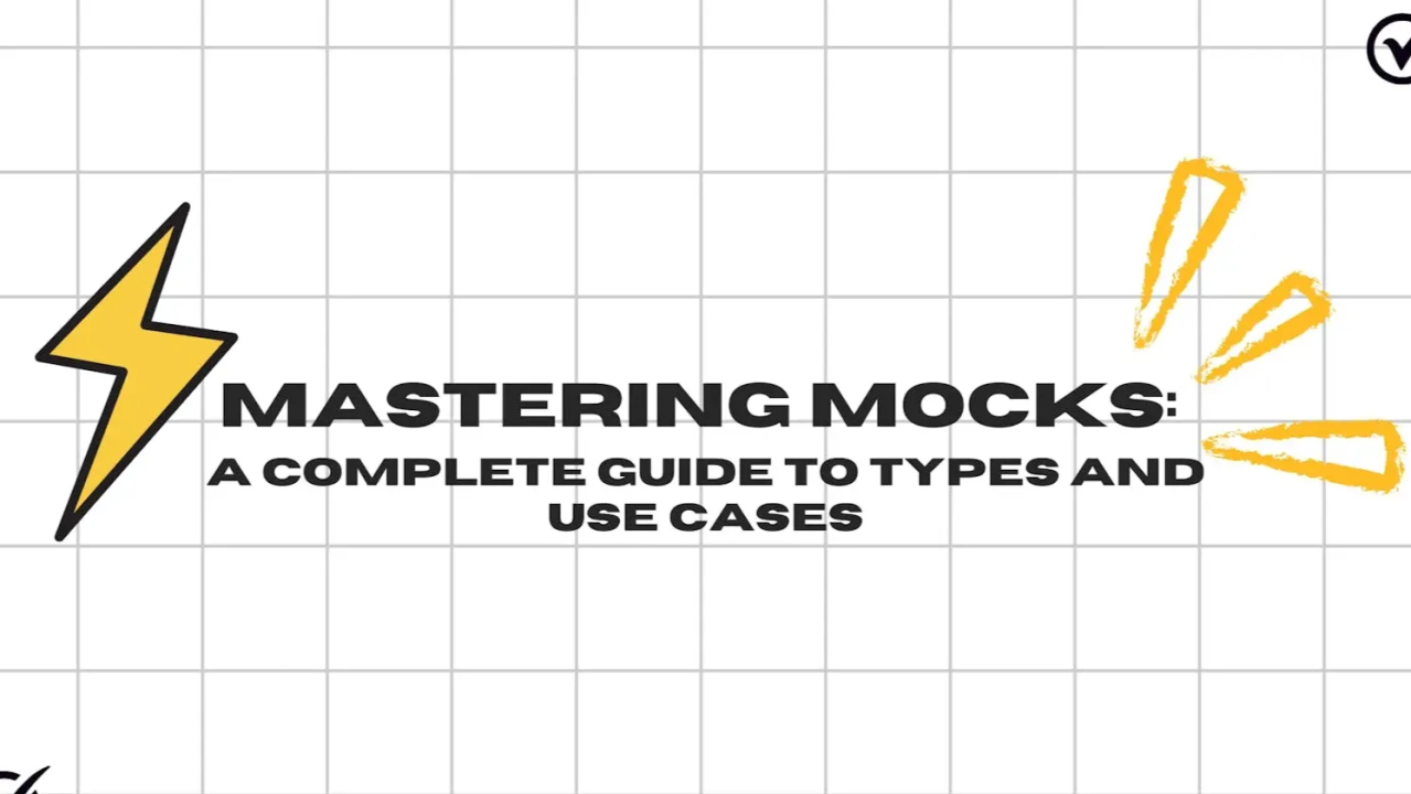 Mastering Mocking: A Complete Guide to Mocks and other test doubles Mastering Mocking: A Complete Guide to Mocks and other test doubles