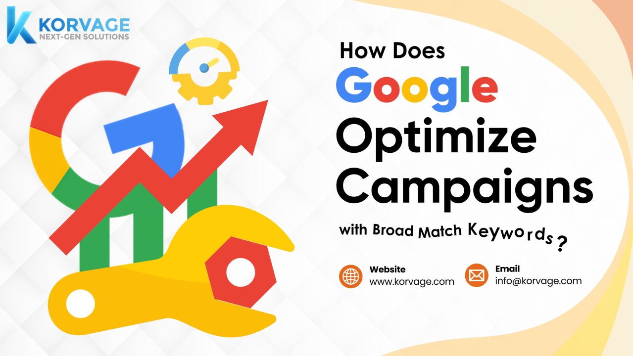How Does Google Optimize Campaigns with Broad Match Keywords? How Does Google Optimize Campaigns with Broad Match Keywords?