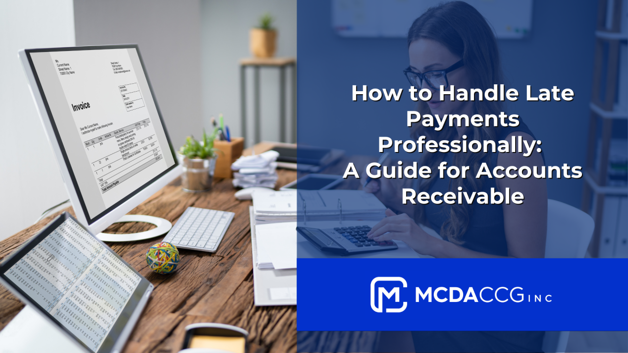 How to Handle Late Payments Professionally: A Guide for Accounts Receivable How to Handle Late Payments Professionally: A Guide for Accounts Receivable