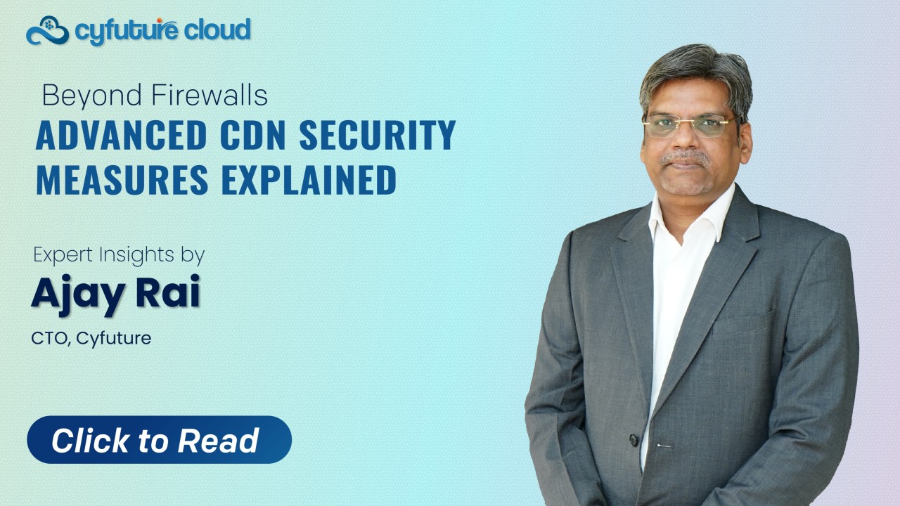 Beyond Firewalls: Advanced CDN Security Measures Explained Beyond Firewalls: Advanced CDN Security Measures Explained