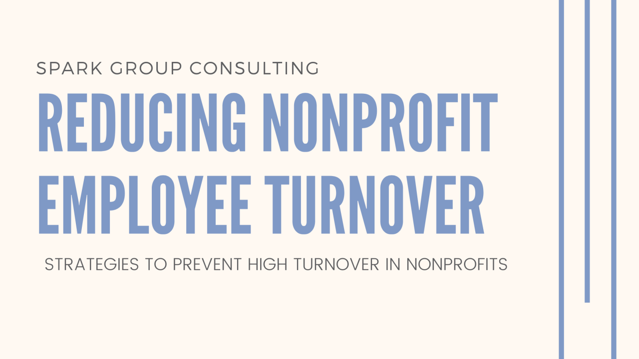 Reducing Nonprofit Employee Turnover: Strategies to Prevent High ... Reducing Nonprofit Employee Turnover: Strategies to Prevent High ...