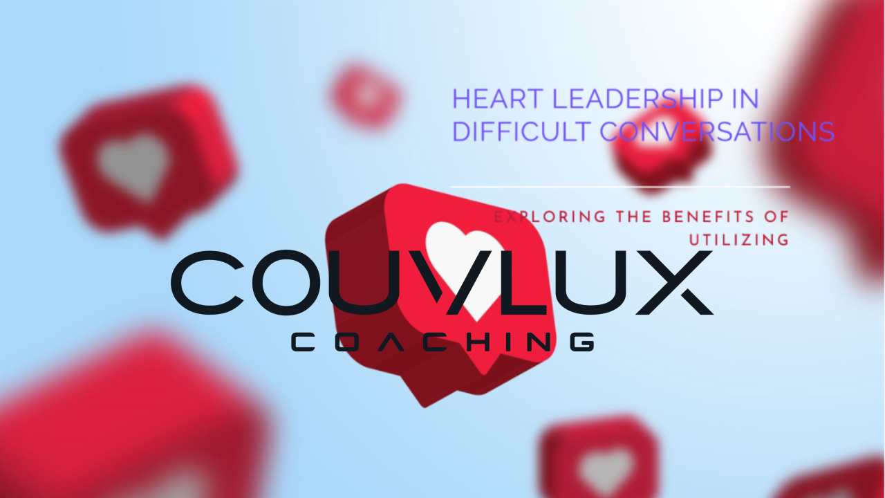Exploring the Benefits of Utilizing Heart Leadership in Difficult ... Exploring the Benefits of Utilizing Heart Leadership in Difficult ...