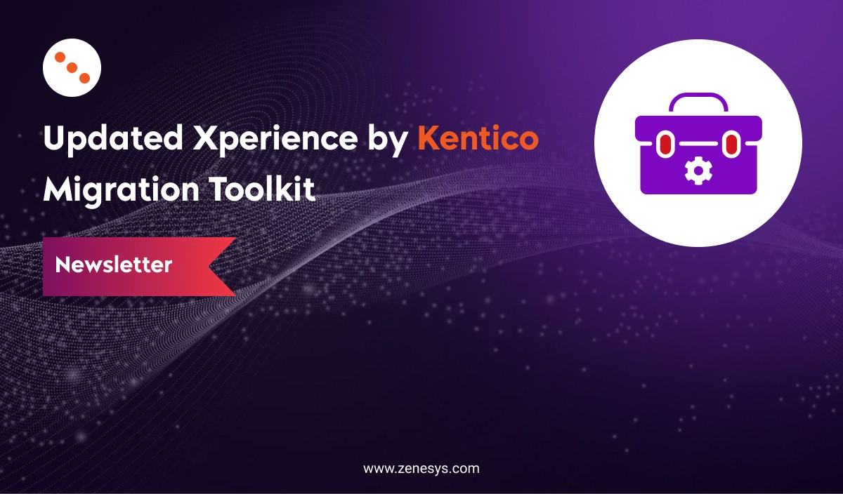 Updated Xperience by Kentico Migration Toolkit Updated Xperience by Kentico Migration Toolkit