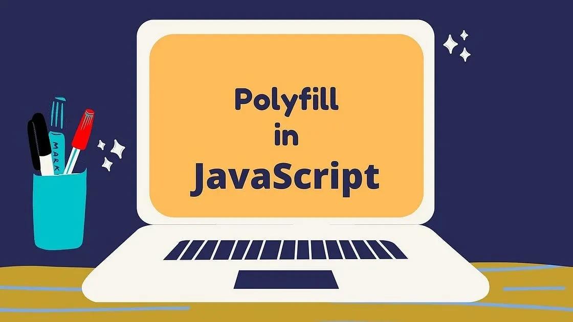 Writing polyfills — Javascript Writing polyfills — Javascript