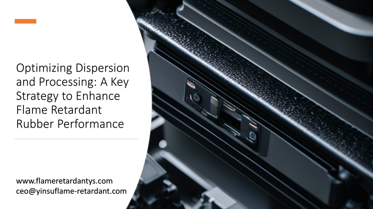 Optimizing Dispersion and Processing: A Key Strategy to Enhance Flame ... Optimizing Dispersion and Processing: A Key Strategy to Enhance Flame ...