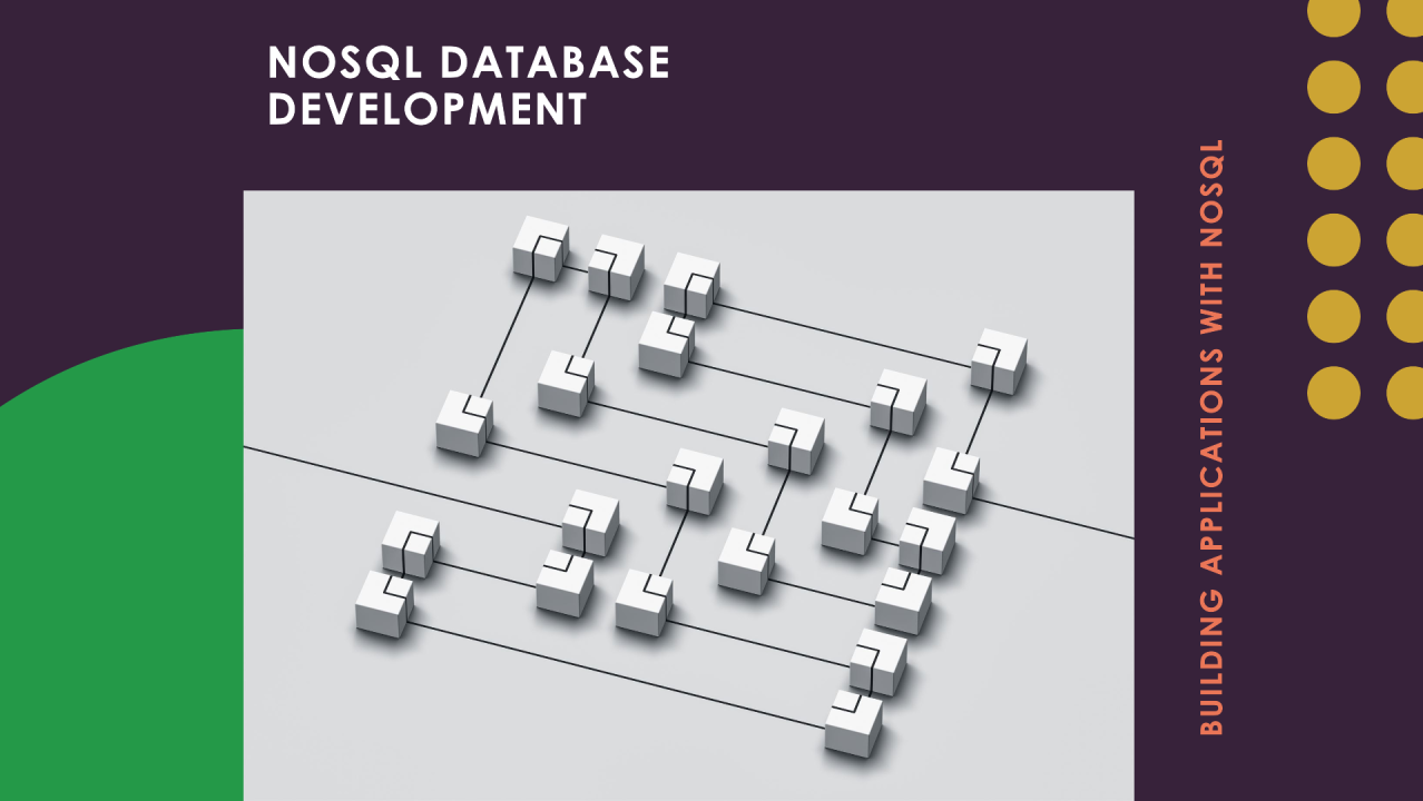 Introduction to NoSQL Database Application Development Introduction to NoSQL Database Application Development