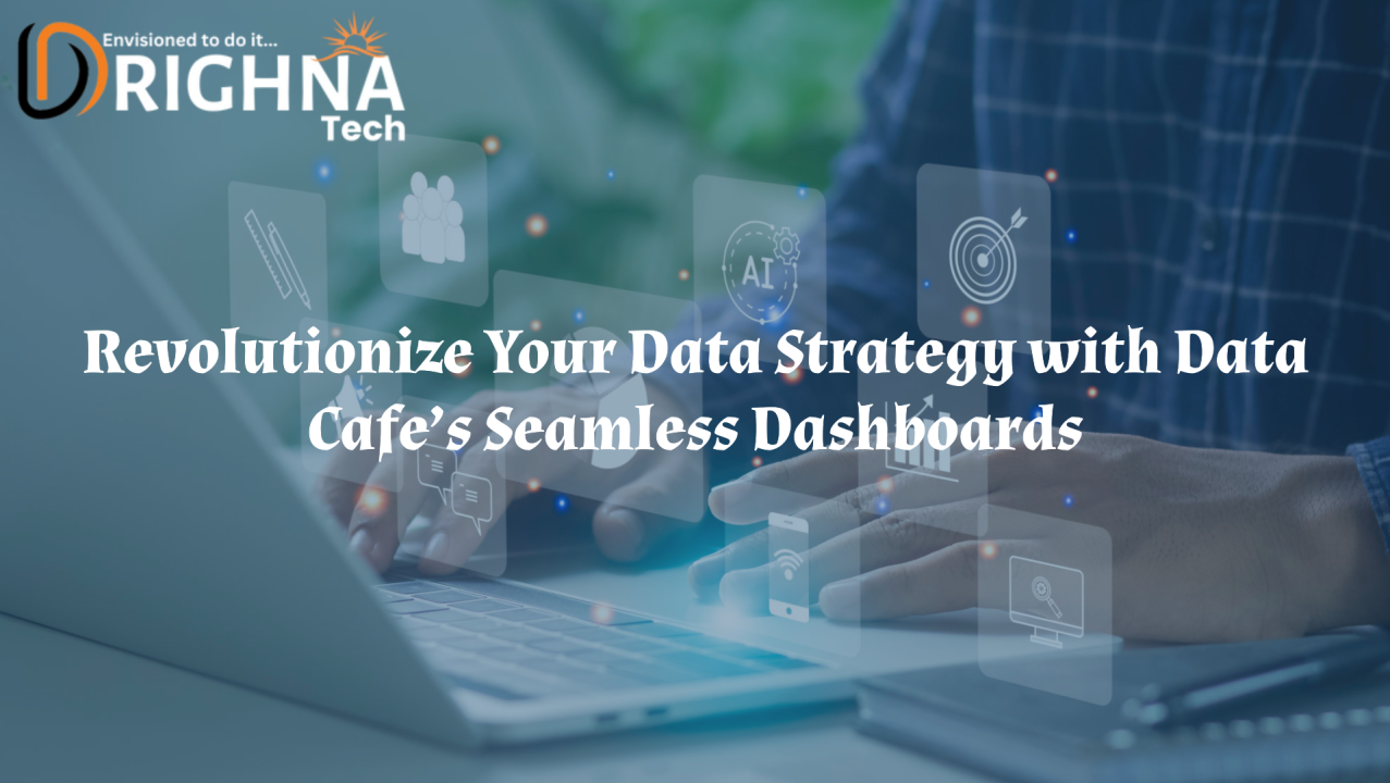 Revolutionize Your Data Strategy with Data Cafe’s Seamless Dashboards Revolutionize Your Data Strategy with Data Cafe’s Seamless Dashboards