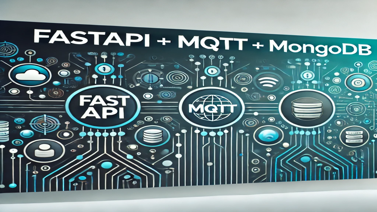 Building a FastAPI Application with MQTT and MongoDB Building a FastAPI Application with MQTT and MongoDB
