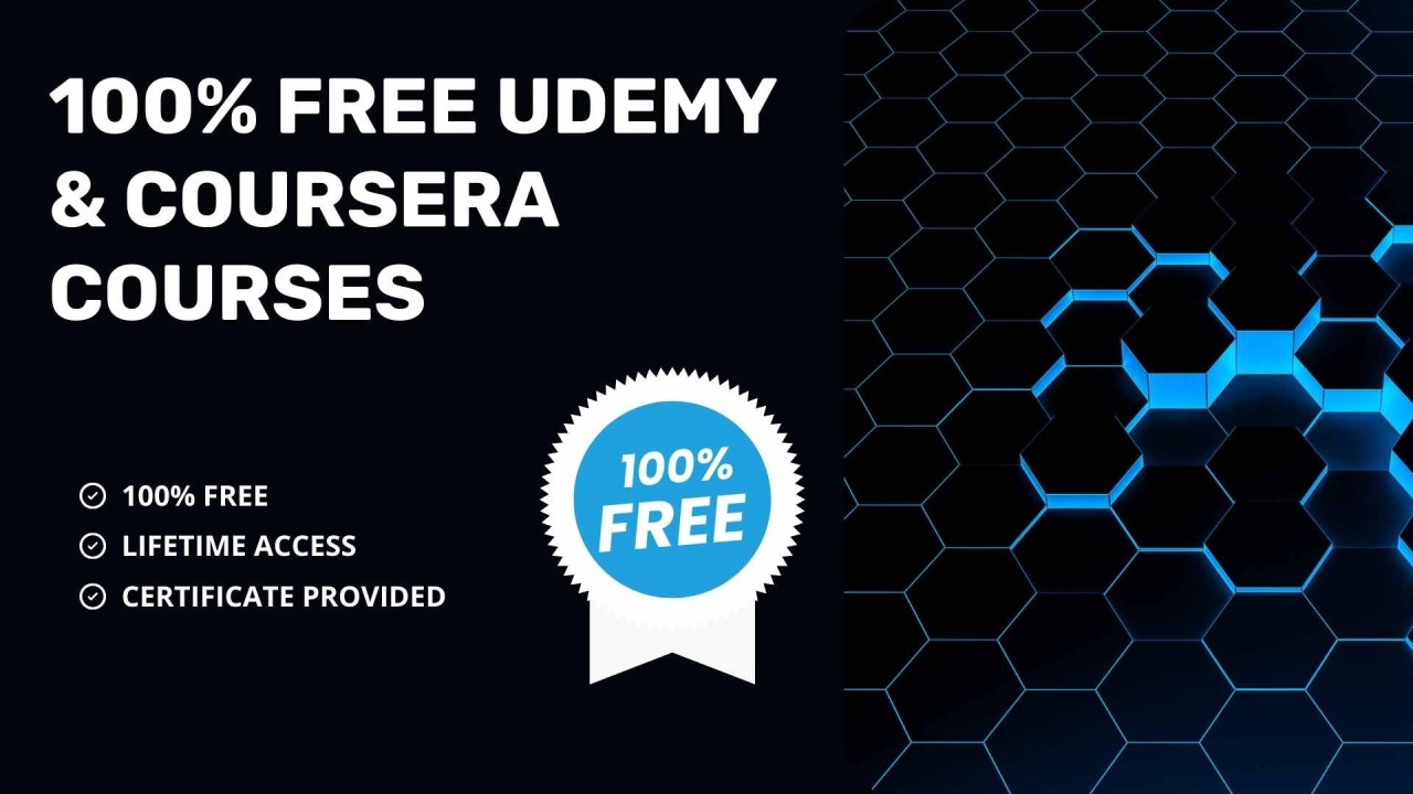 Boost Your Skills: 100 Free Certified Courses on Udemy and Coursera Boost Your Skills: 100 Free Certified Courses on Udemy and Coursera