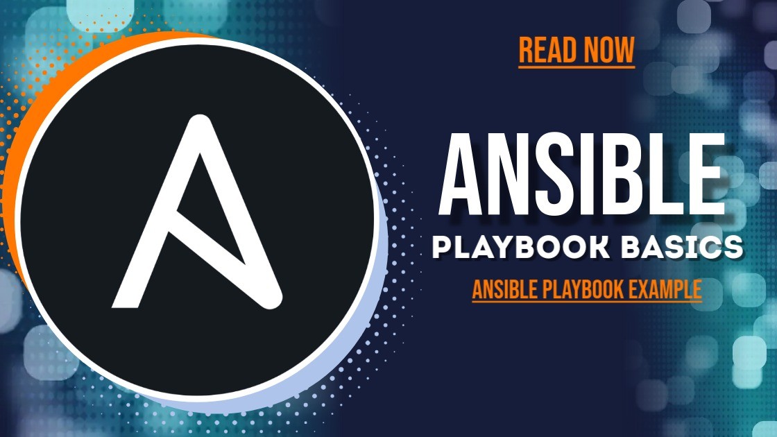 Day 8: Ansible Playbook Basics – Ansible Playbook Example Day 8: Ansible Playbook Basics – Ansible Playbook Example