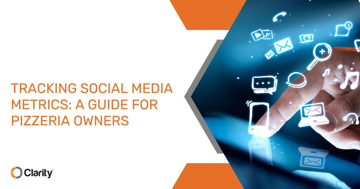 Tracking Social Media Metrics: A Guide for Pizzeria Owners Tracking Social Media Metrics: A Guide for Pizzeria Owners