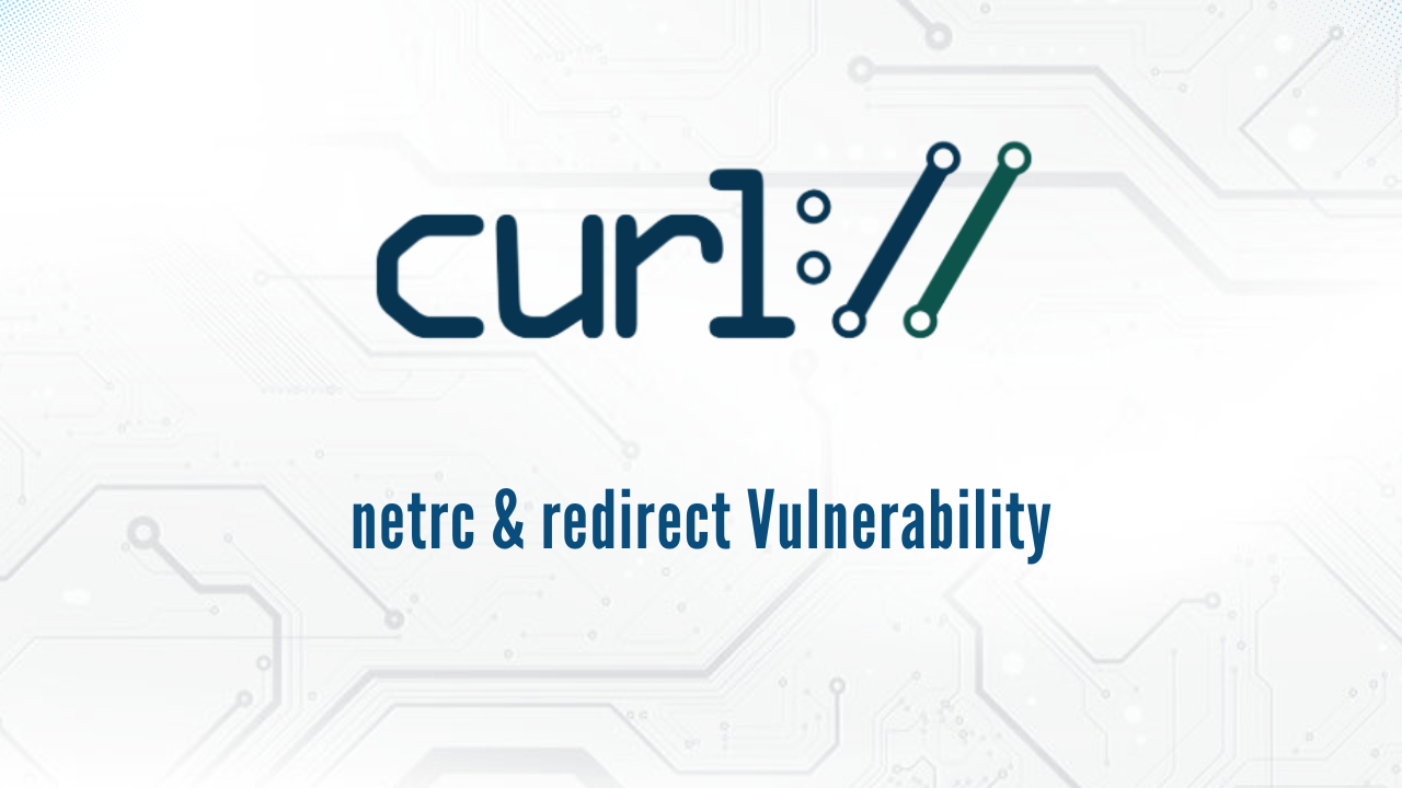 Critical Security Flaw Discovered in Curl: CVE-2024-11053 Critical Security Flaw Discovered in Curl: CVE-2024-11053