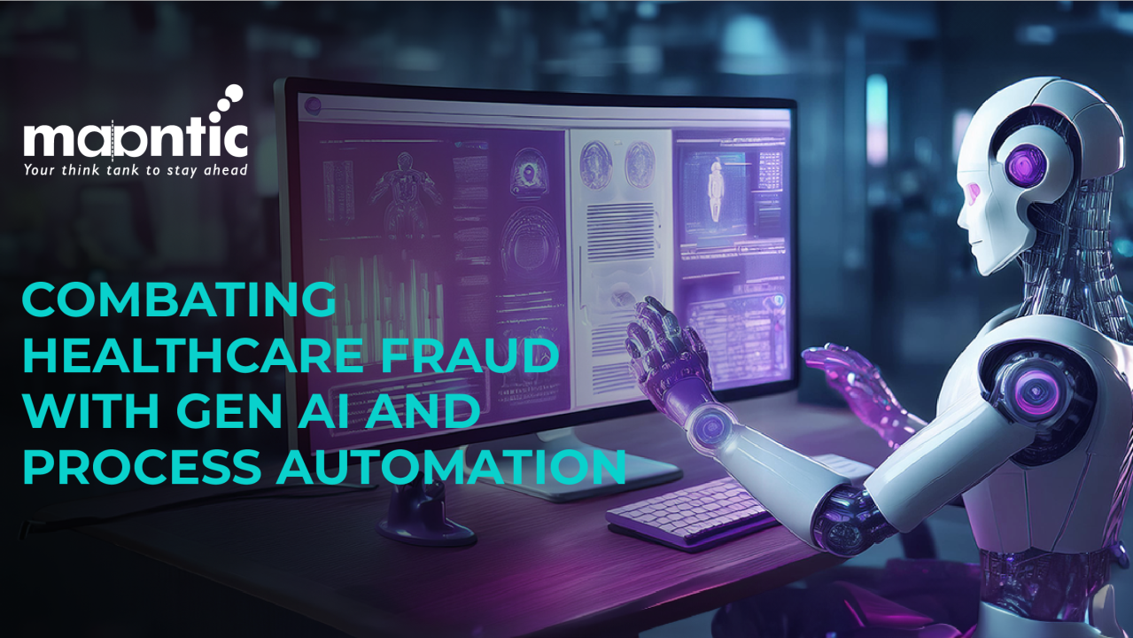 Combating Healthcare Fraud with GenAI and Process Automation Combating Healthcare Fraud with GenAI and Process Automation