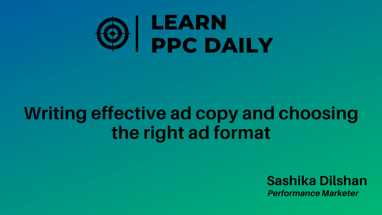 Writing effective ad copy and choosing the right ad format Writing effective ad copy and choosing the right ad format