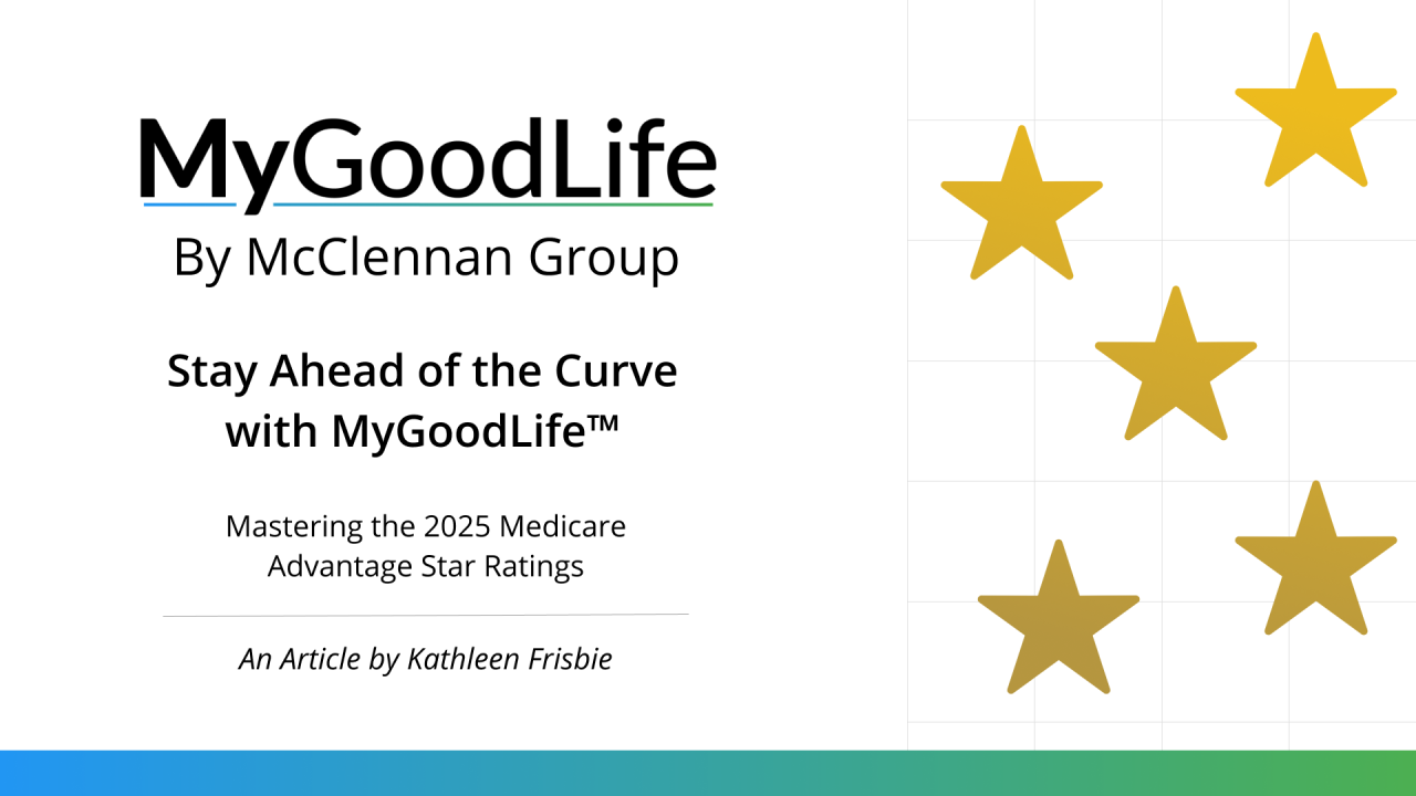 Stay Ahead of the Curve with MyGoodLife™: Mastering the 2025 Medicare ... Stay Ahead of the Curve with MyGoodLife™: Mastering the 2025 Medicare ...