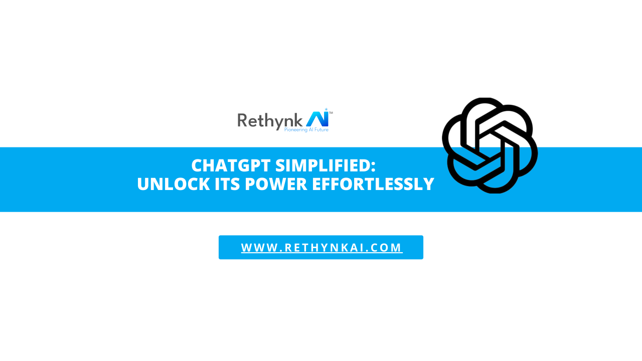 ChatGPT Simplified: Unlock Its Power Effortlessly ChatGPT Simplified: Unlock Its Power Effortlessly
