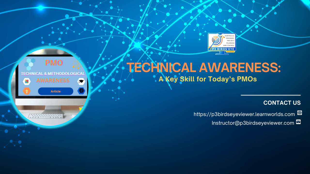 Technical Awareness: A Key Skill for Today’s PMOs Technical Awareness: A Key Skill for Today’s PMOs