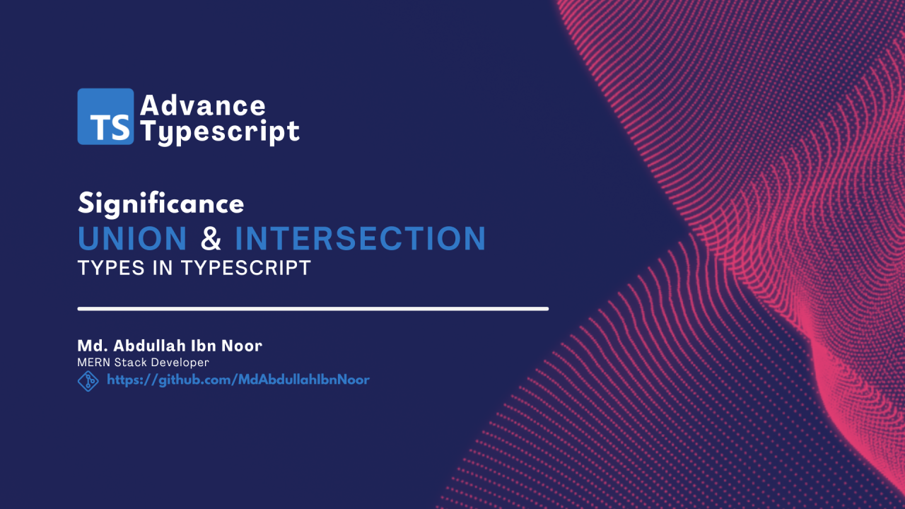 Understanding the Power of Union and Intersection Types in TypeScript Understanding the Power of Union and Intersection Types in TypeScript