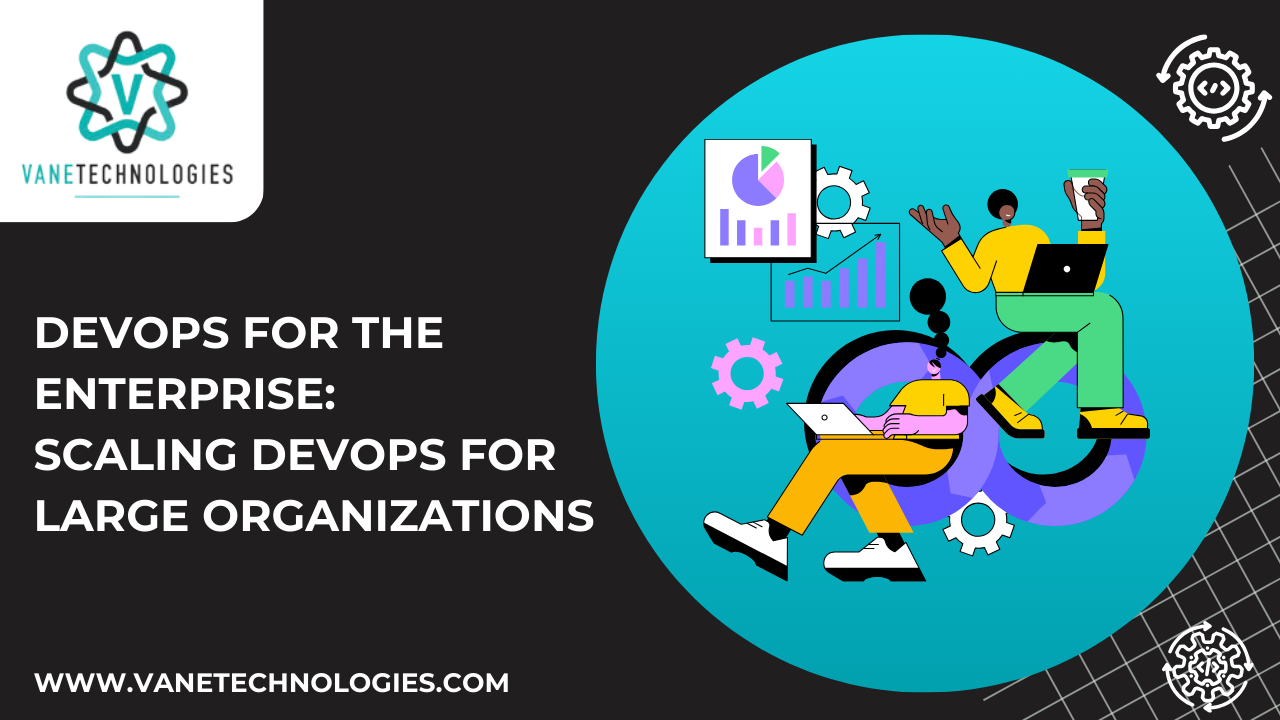 🔧DevOps for the Enterprise: Scaling DevOps for Large Organizations🔍 🔧DevOps for the Enterprise: Scaling DevOps for Large Organizations🔍