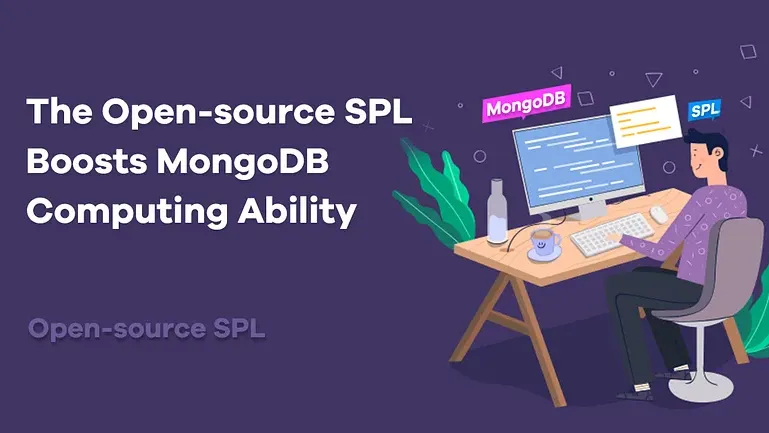 The Open-source SPL Boosts MongoDB Computing Ability The Open-source SPL Boosts MongoDB Computing Ability