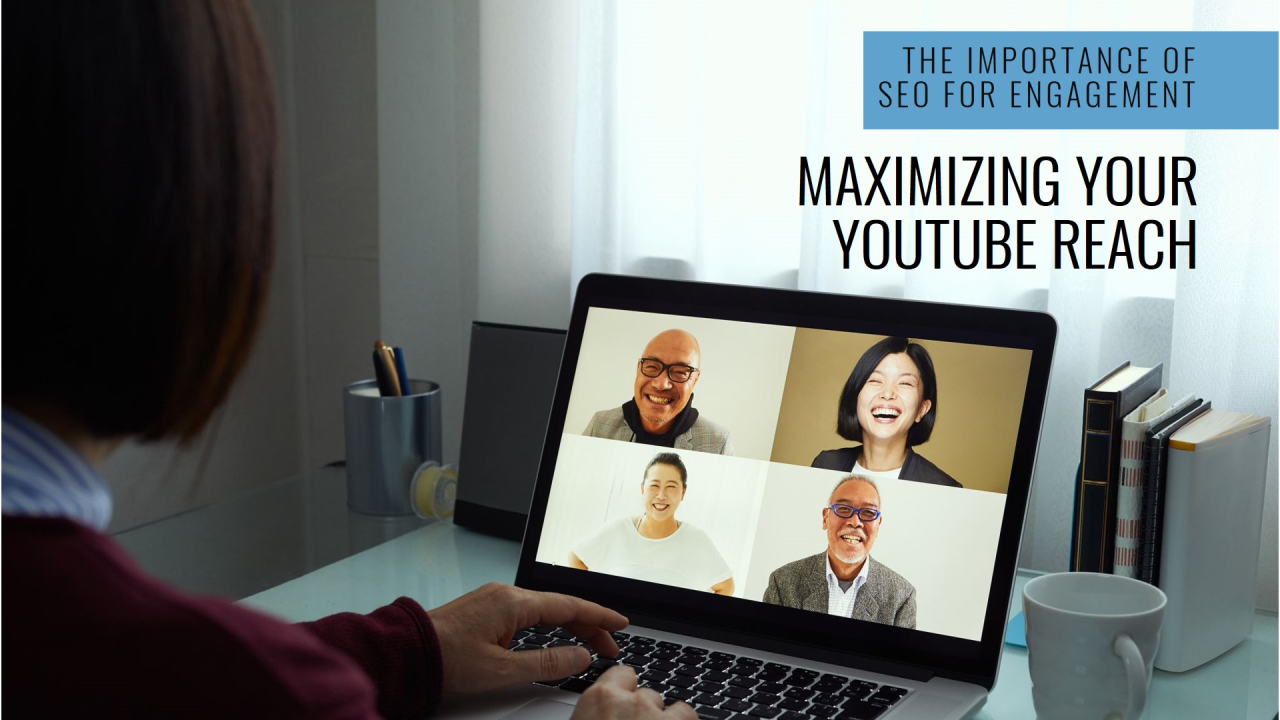The Importance of YouTube SEO for Maximizing Reach and Engagement The Importance of YouTube SEO for Maximizing Reach and Engagement