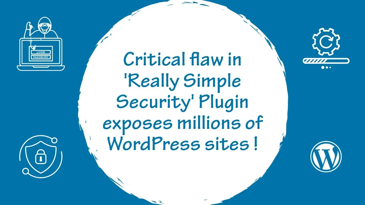 Critical flaw in 'Really Simple Security' Plugin exposes millions of ... Critical flaw in 'Really Simple Security' Plugin exposes millions of ...